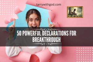 50 Powerful Declarations for Today